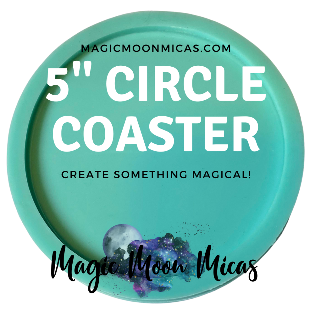 5″ Circle Coaster Mold – Magic Moon Micas